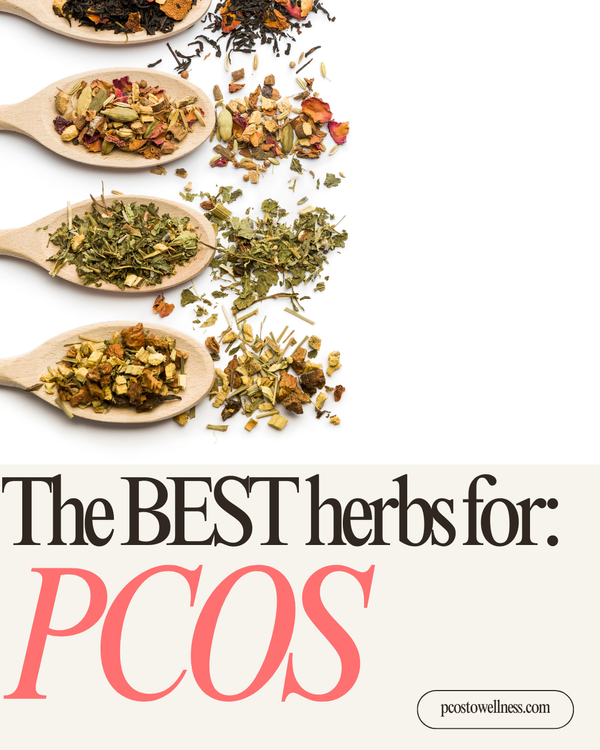 The BEST herbs for: PCOS - PCOS To Wellness